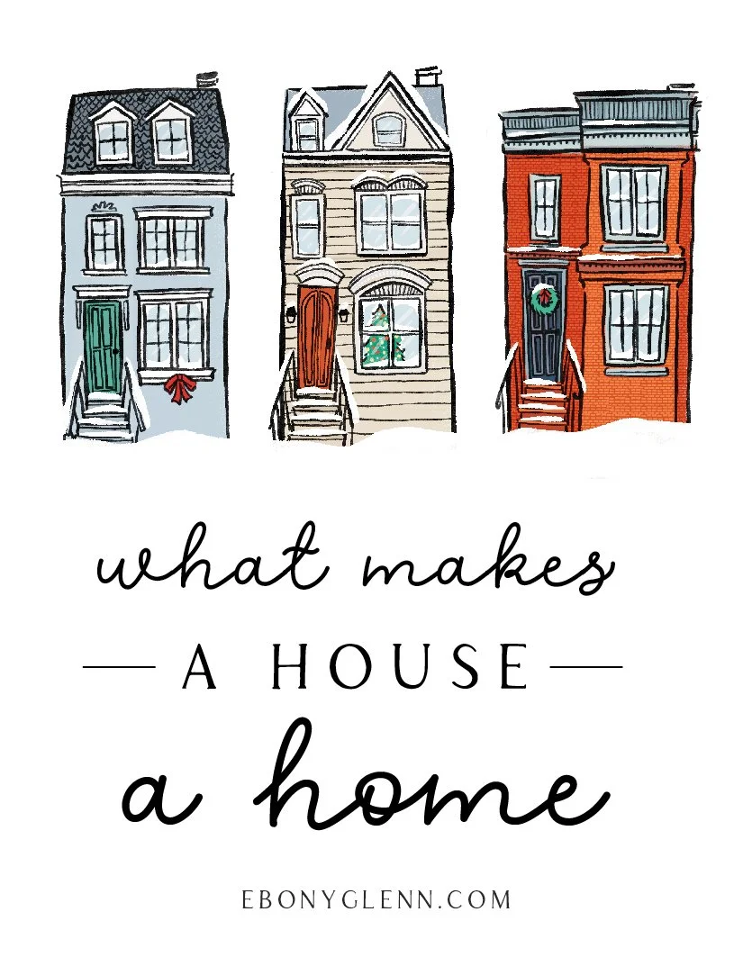 What Makes A House A Home Ebony Glenn Illustration