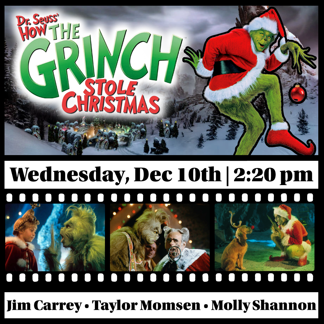 Cactus Classic Cinema: “Dr. Seuss’ How the Grinch Stole Christmas ...