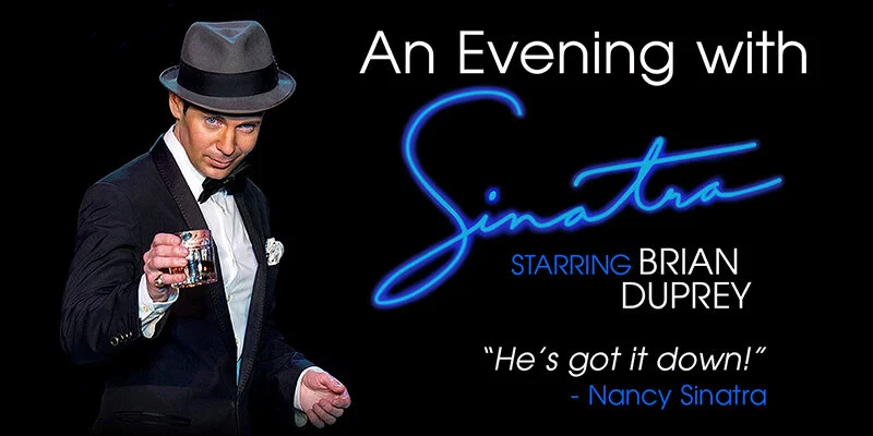 An Evening with Sinatra - Starring Brian Duprey - Direct from Atlantic ...