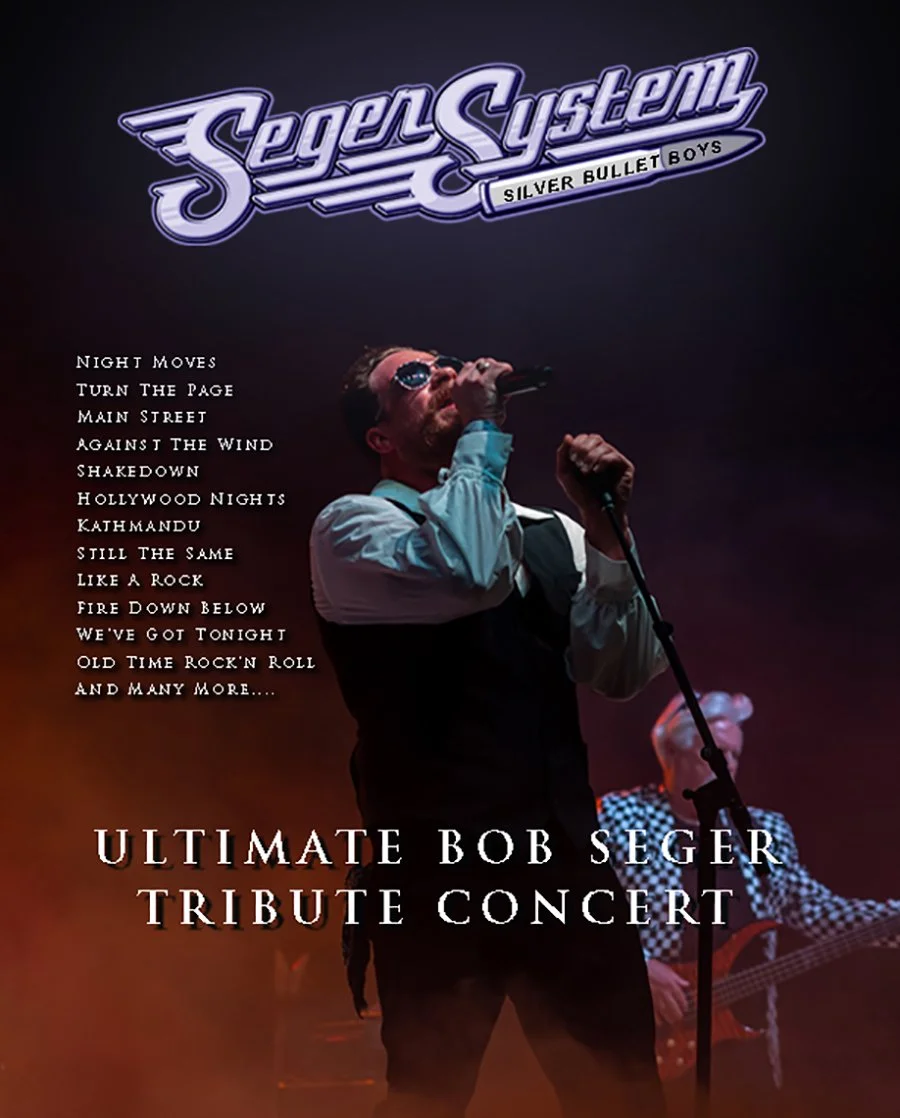 Seger System - Ultimate Bob Seger Touring Tribute - Return Appearance ...