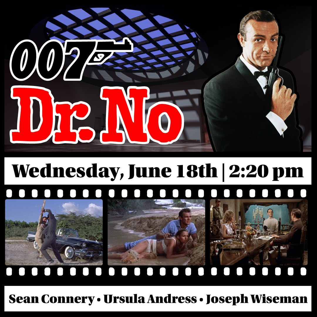 Cactus Classic Cinema: “Dr. No” (1962) PG - Starring Sean Connery - The First James Bond Film! 2 ...
