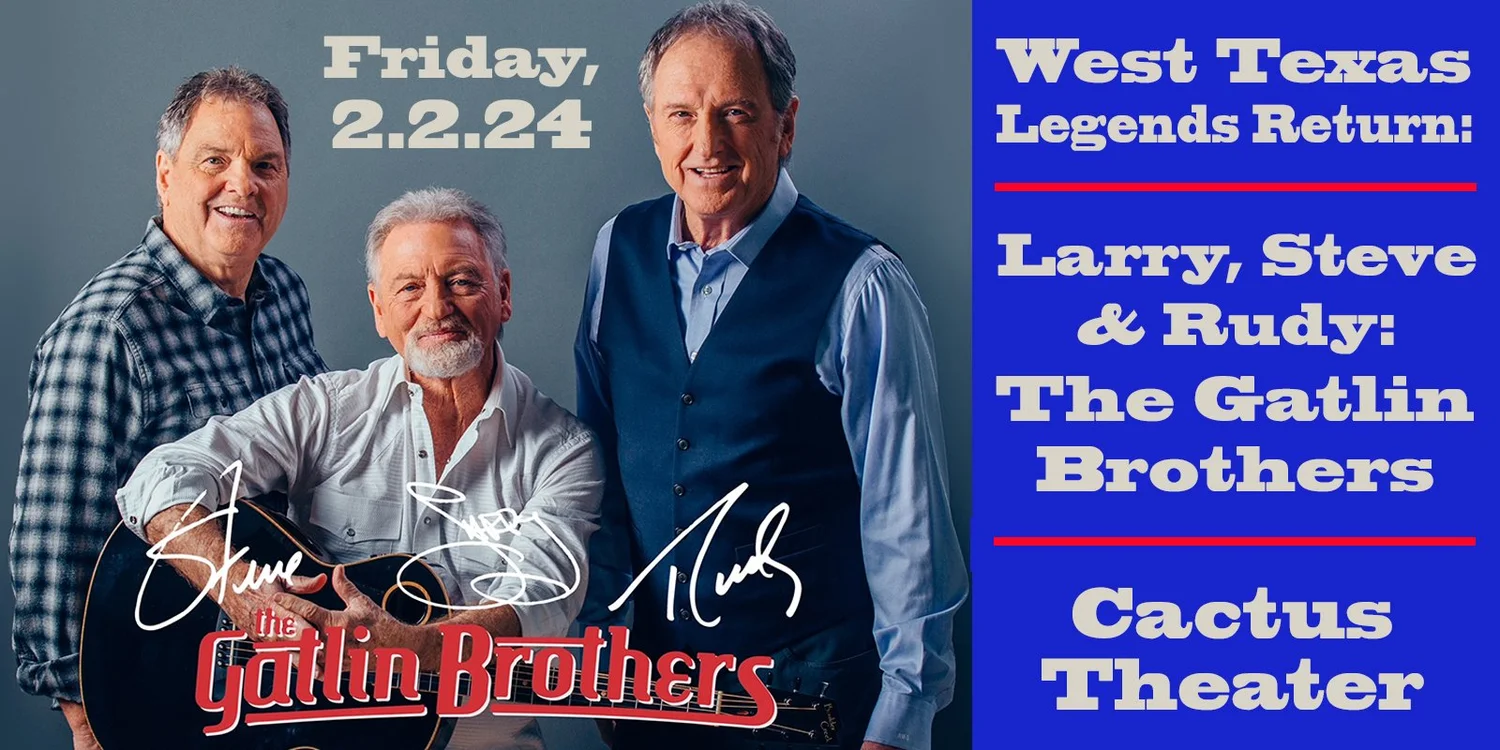 Larry, Steve & Rudy: The Gatlin Brothers - West Texas Legends Return ...