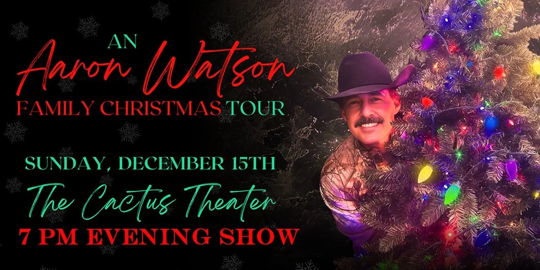 An Aaron Watson Family Christmas - Sunday 7:00 Evening Show — Cactus ...