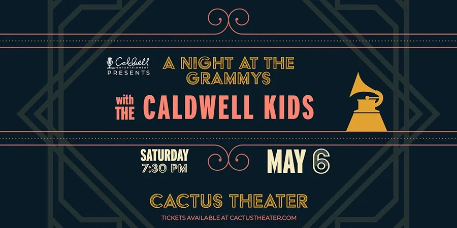 A Night at the Grammys with the Caldwell Kids! — Cactus Theater