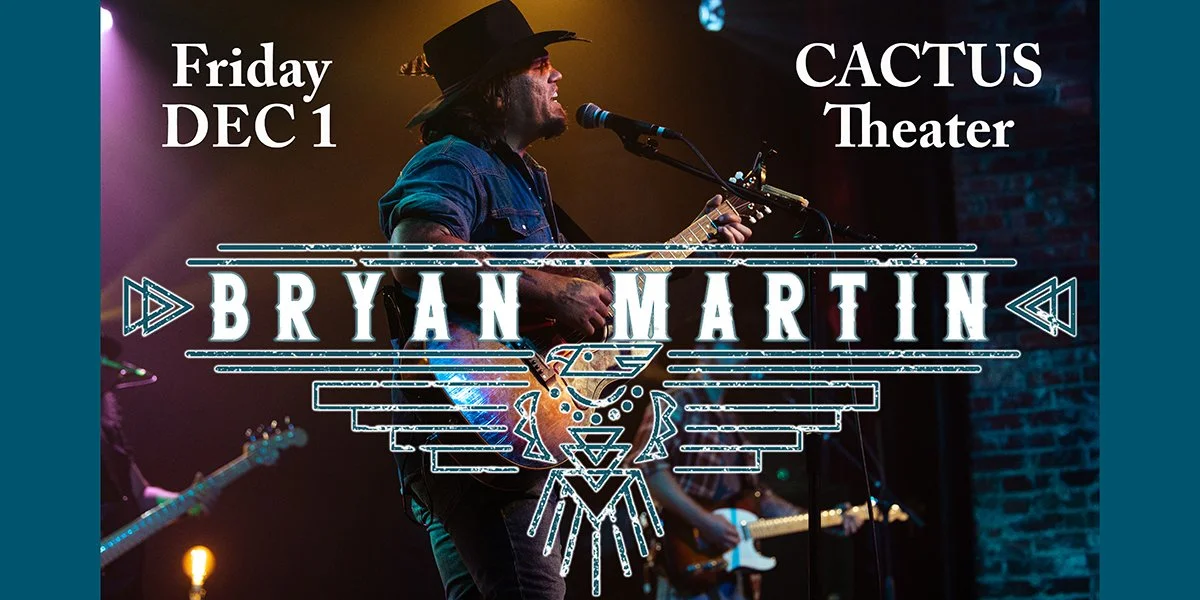 Bryan Martin - Goin’ For Broke Tour - Live at Cactus Theater! — Cactus ...