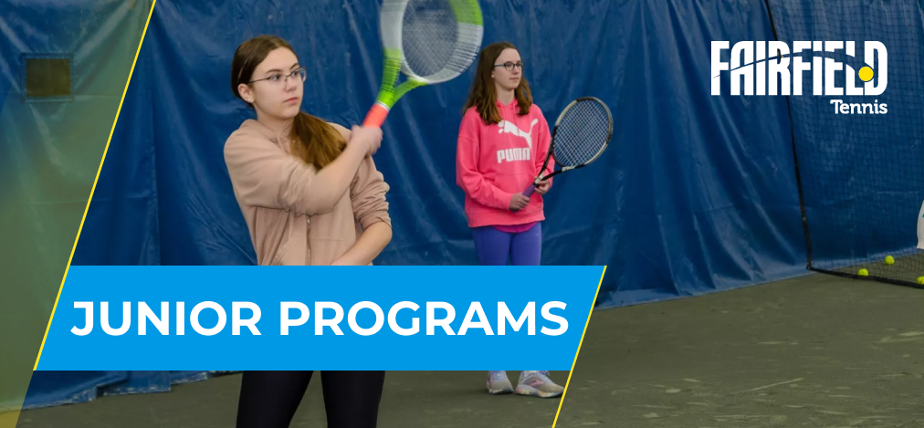 Junior Tennis Programs | Fairfield CT | Fairfield Tennis | Fairfield Indoor Club | Fairfield ...