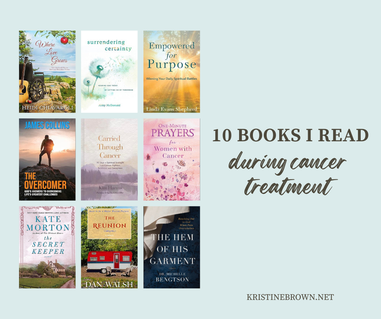 10 Books I Read During Cancer Treatment — Kristine Brown, Author