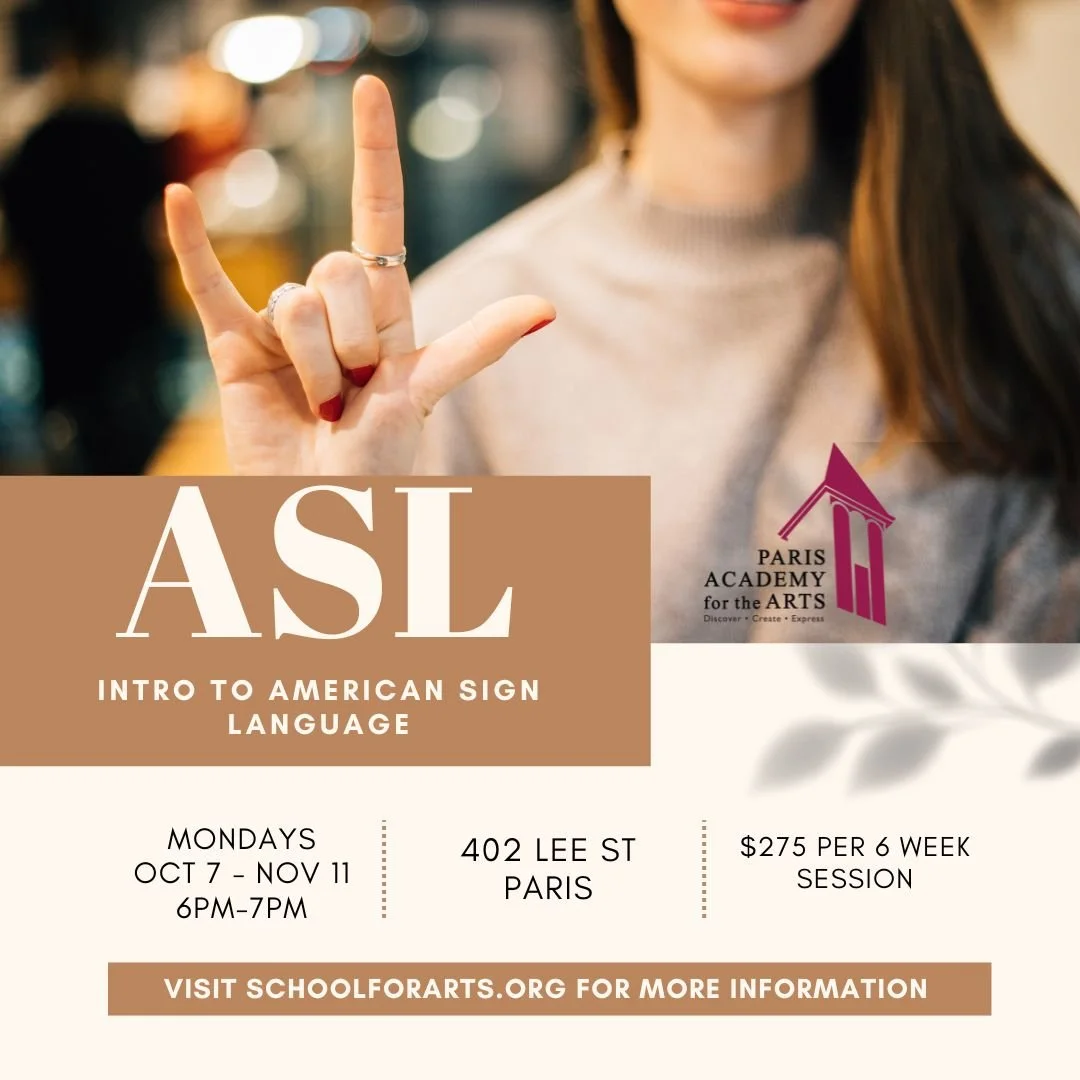 Intro to ASL — Paris Academy for the Arts