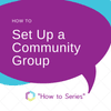 How to Set Up a Community Group — Supporting Communities