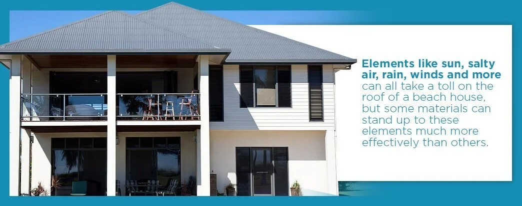 Best Types Of Roof Material For Coastal Homes | Huber & Associates