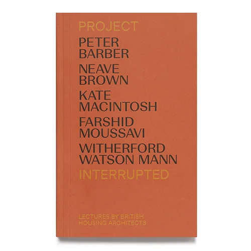 Project Interrupted — Peter Barber Architects