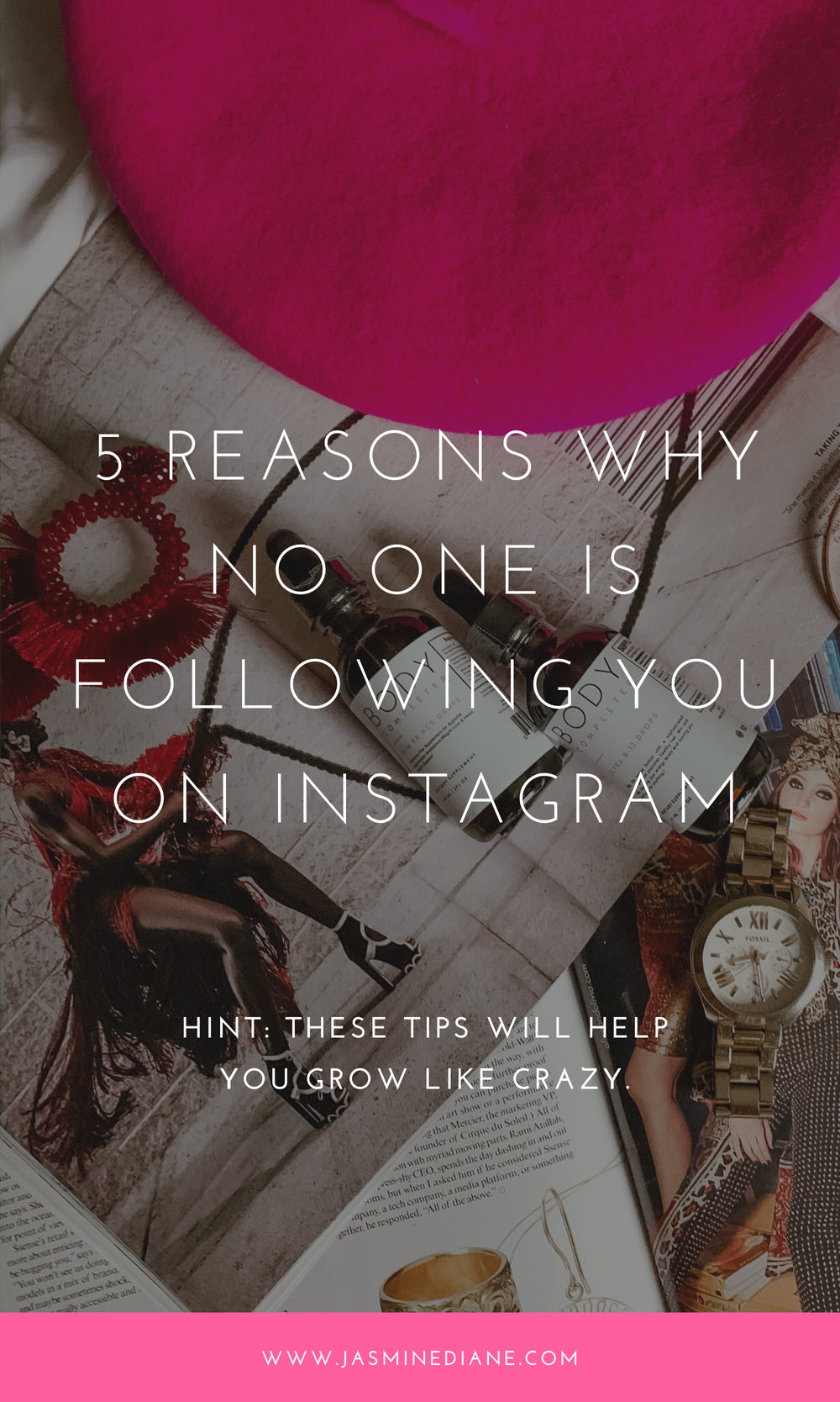 5 Reasons Why No One is Following You on Instagram — Jasmine Diane