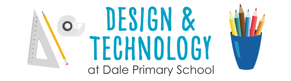 Curriculum Design and Technology — Dale Community Primary School