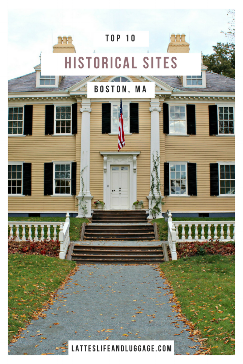 7 Historical Sites To Visit In Boston — Lattes, Life & Luggage