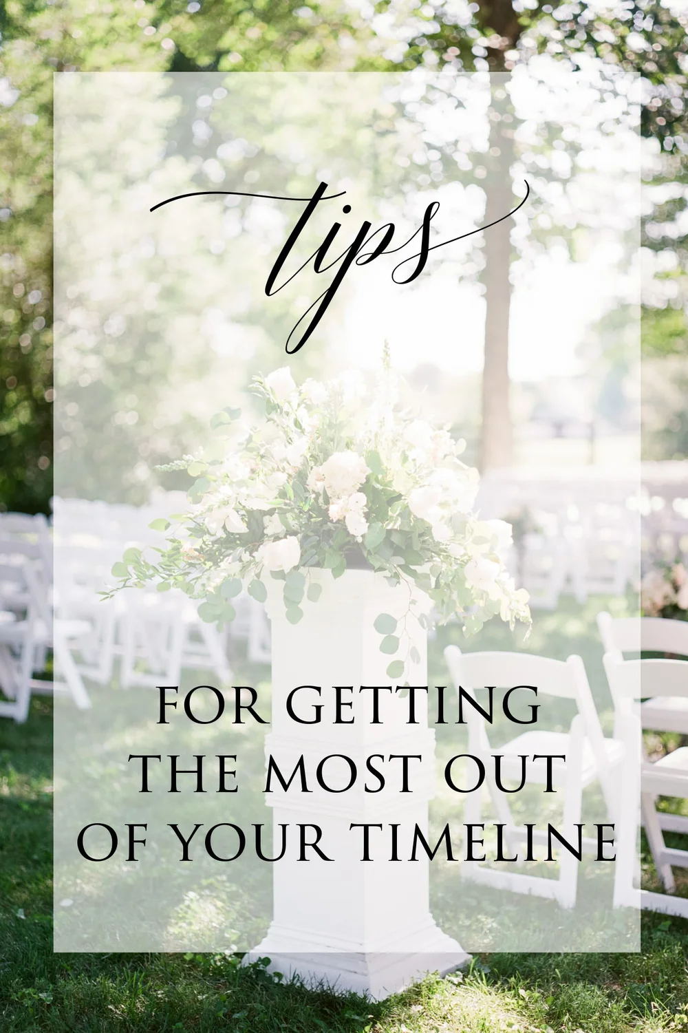 Tips to Get the Most Out of Your Wedding Day Timeline