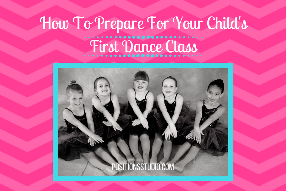 How To Prepare For Your Child's First Dance Class — Positions Dance Studio