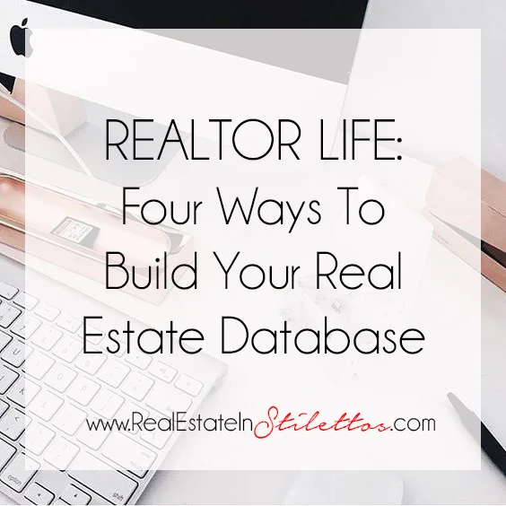 REALTOR LIFE — Real Estate In Stilettos