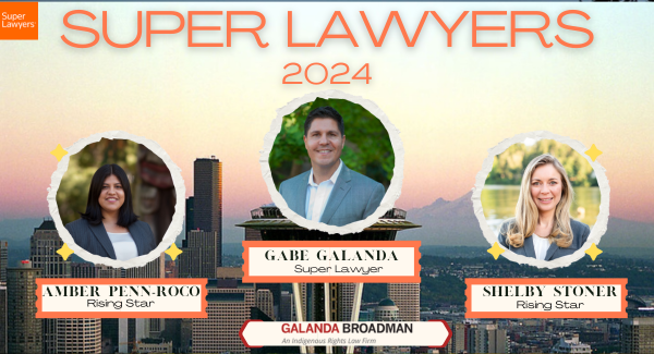 Three Galanda Broadman Indigenous Rights Lawyers Honored by Super ...
