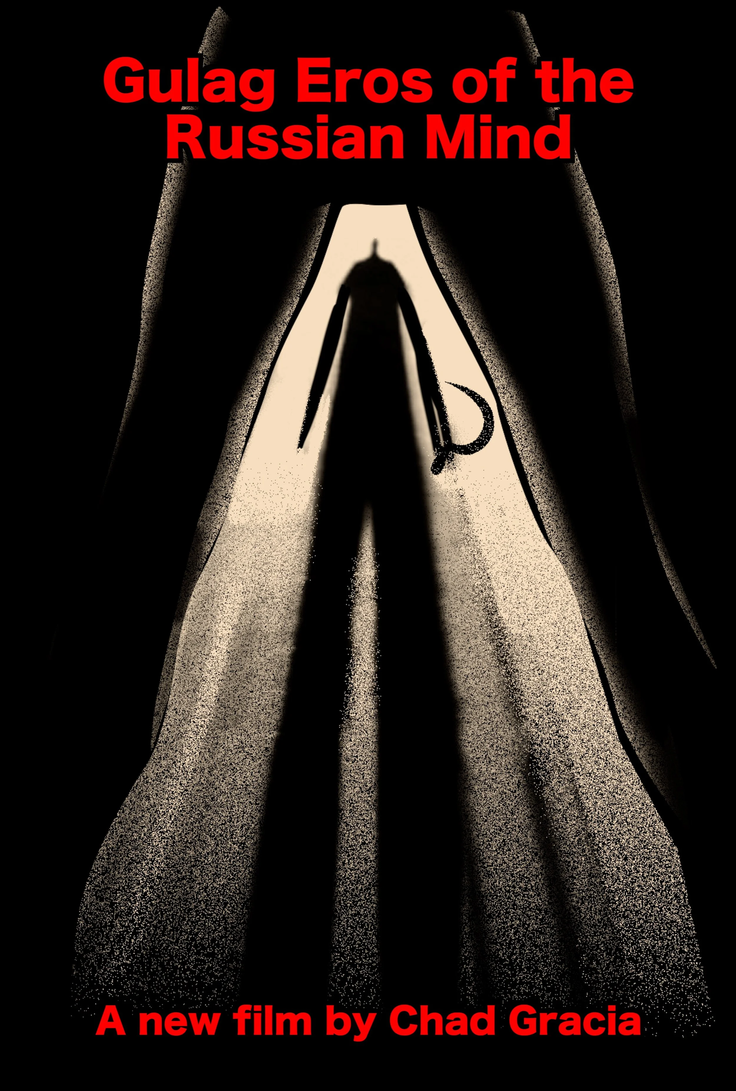 Gulag Eros of the Russian Mind — GraciaFilms