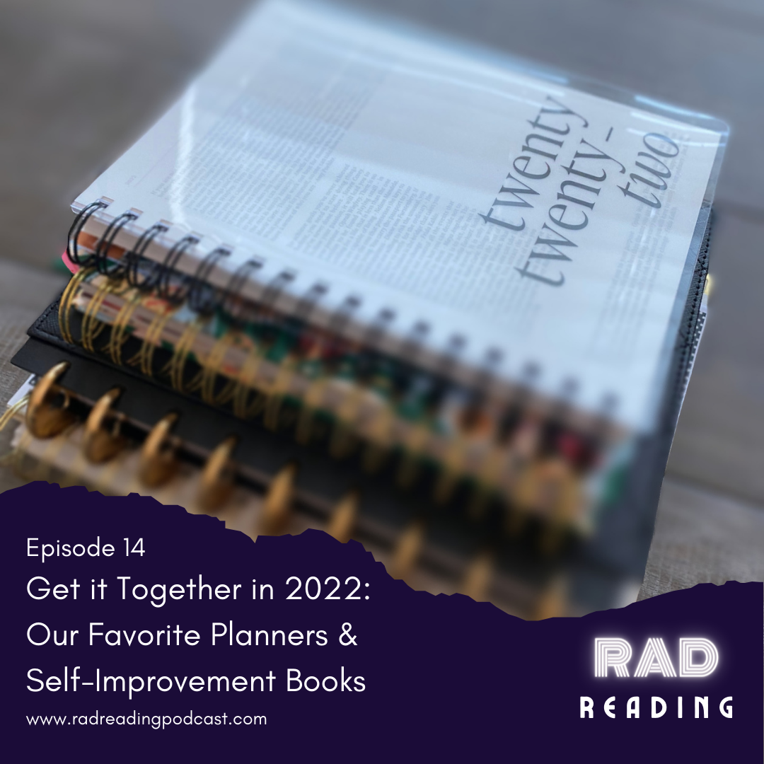 Episode 14: Get It Together in 2022 - Our Favorite Planners & Self ...