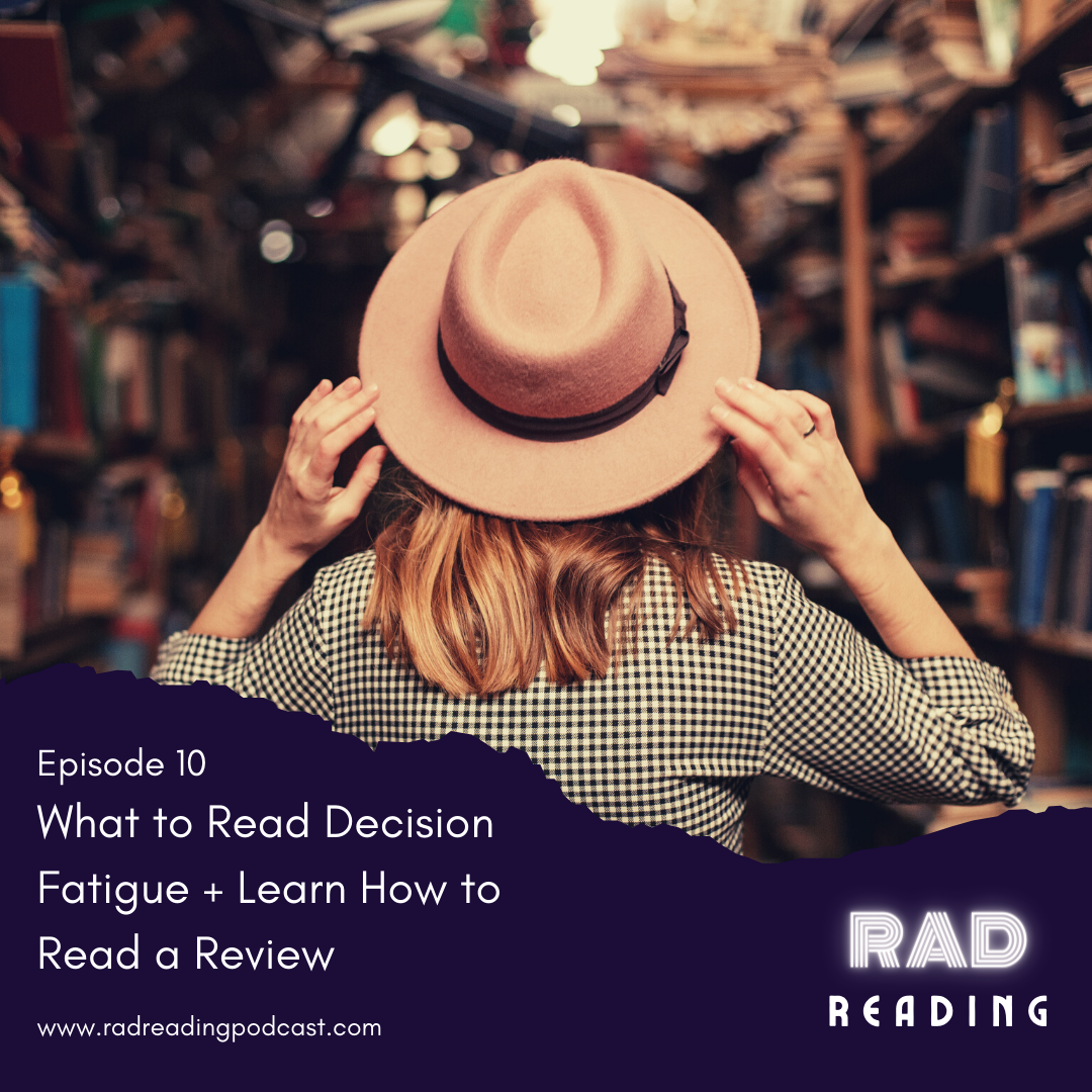 Episode 10: What-to-Read Decision Fatigue + the Secret to Reading ...