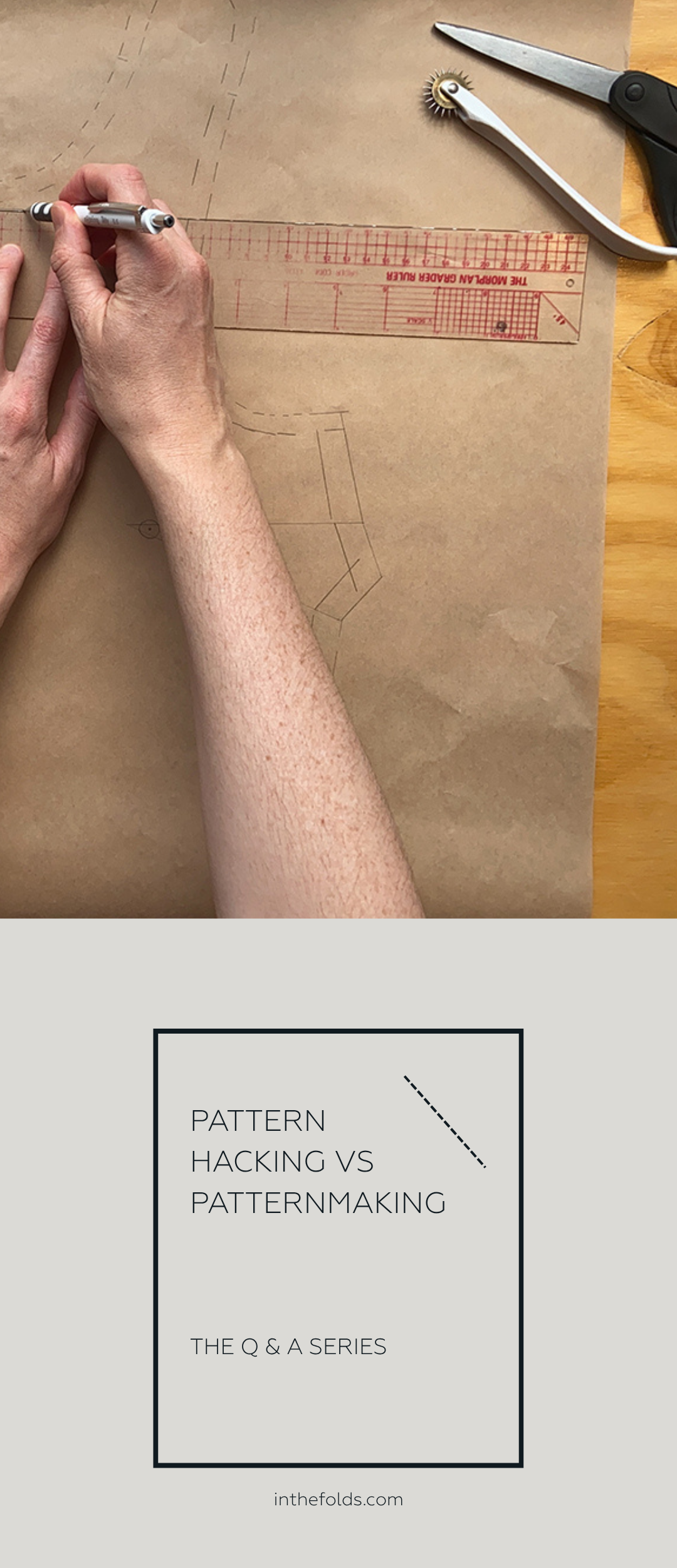 ISSUE 198 Q& A - PATTERN HACKING VS PATTERNMAKING — In the Folds