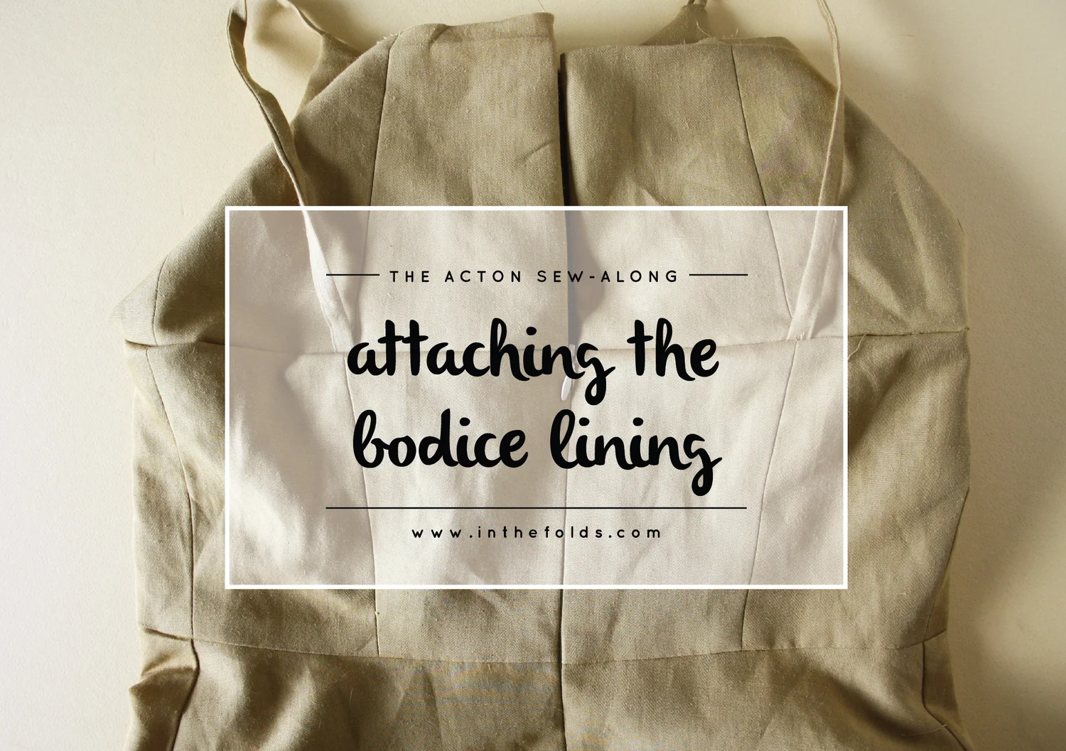 The Acton sew-along : Attaching the bodice lining — In the Folds