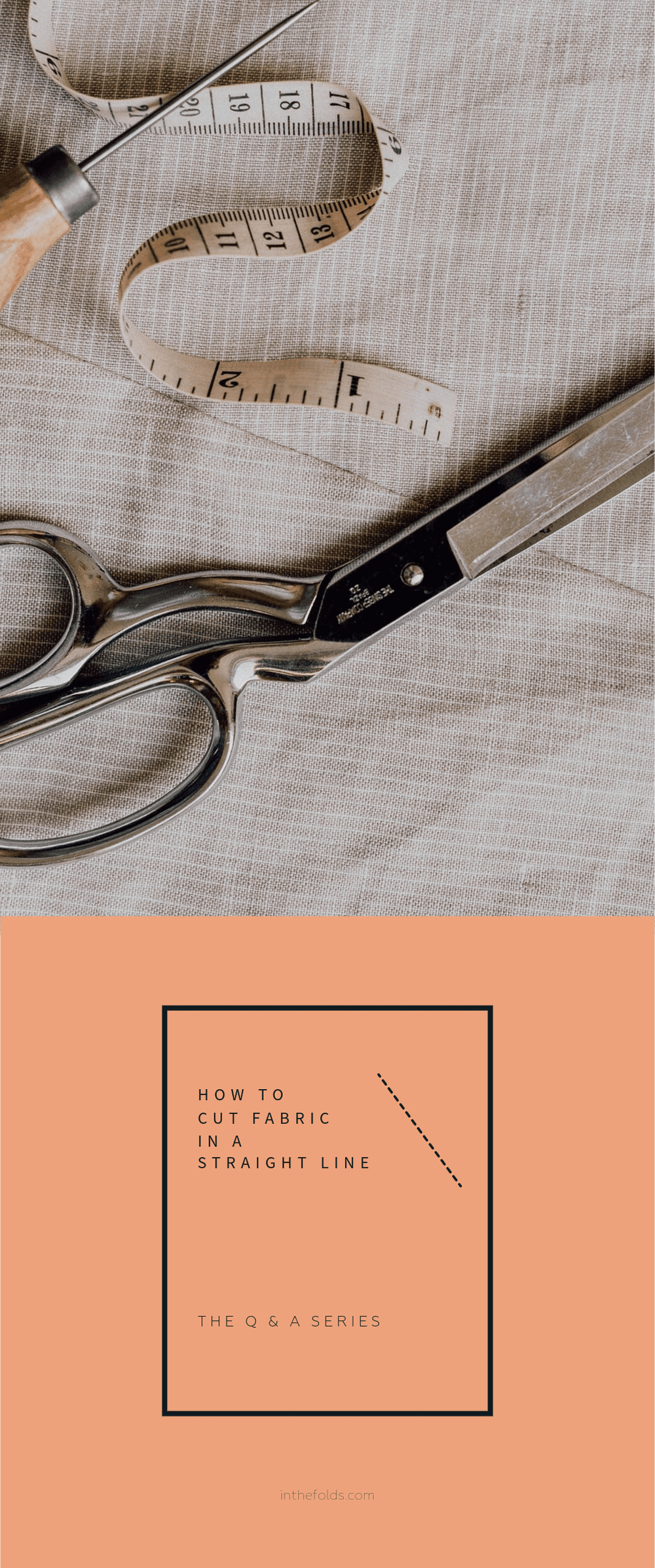 How to cut fabric in a straight line — In the Folds