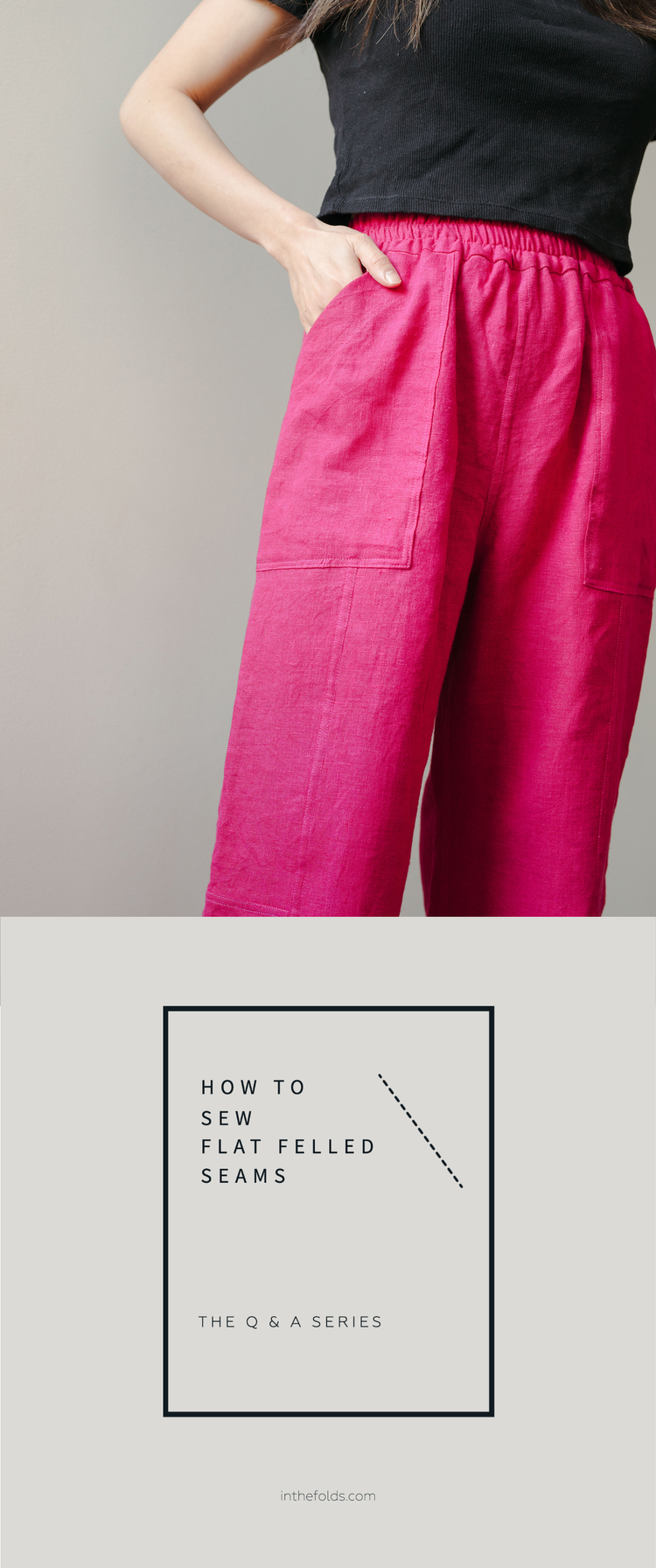 How to sew flat felled seams — In the Folds