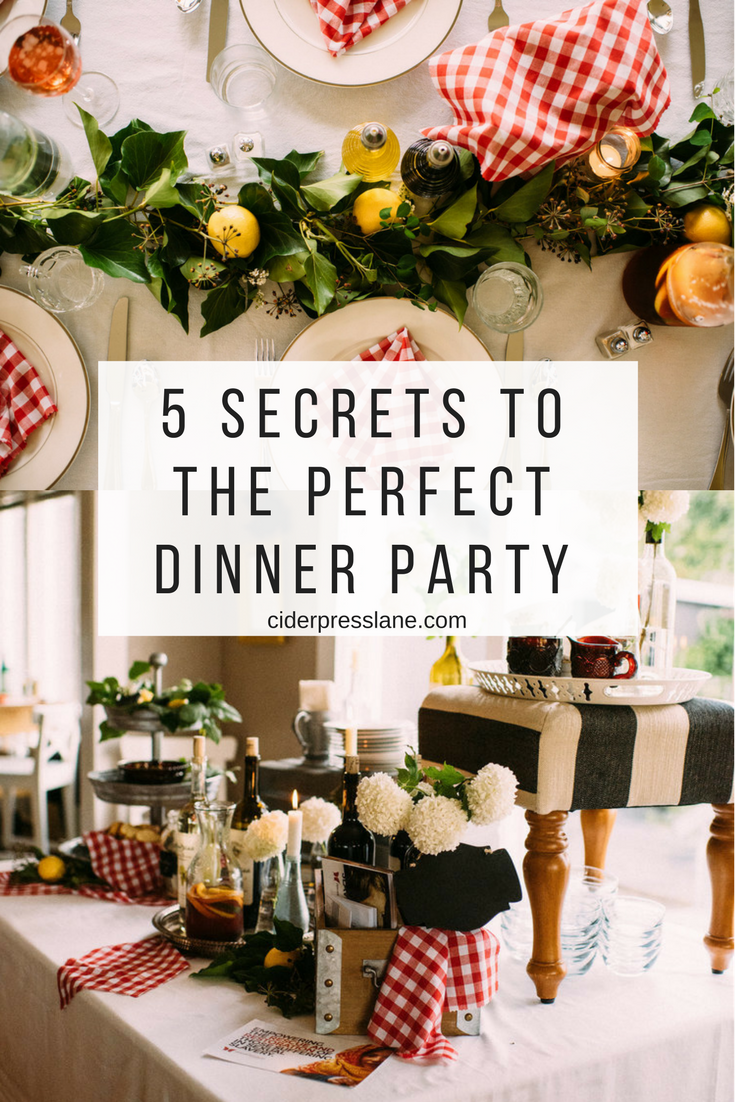 5 Secrets to Planning the Perfect Dinner Party — ciderpress lane