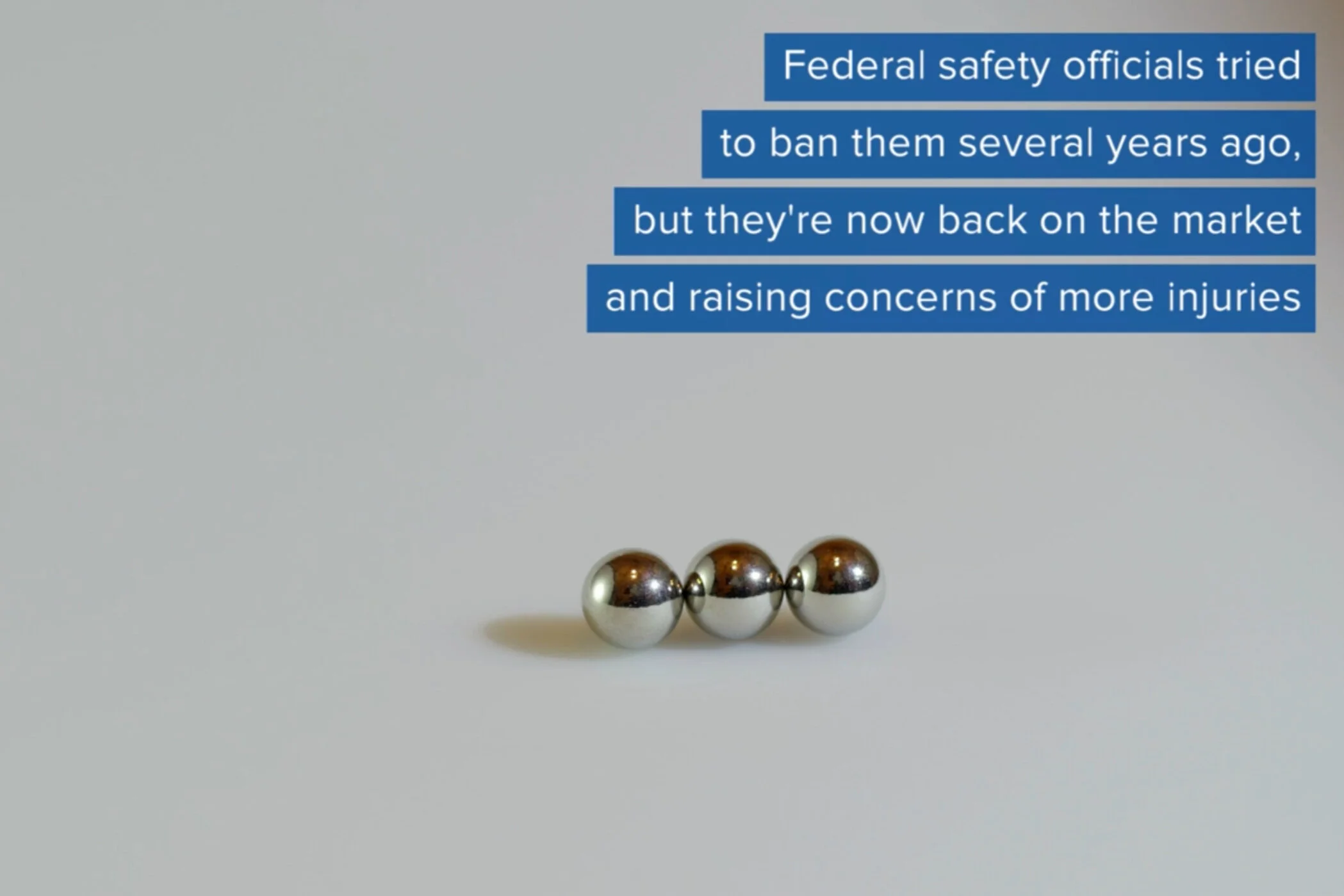 High-Powered Magnets — Prevent Child Injury