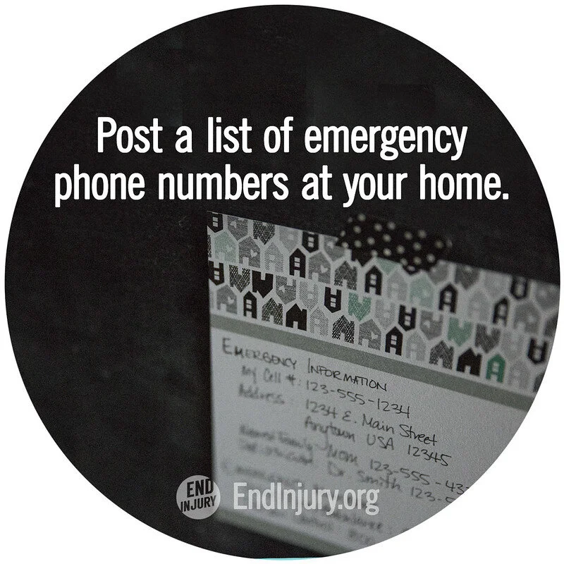 Post a list of emergency phone numbers at your home. — Prevent Child Injury
