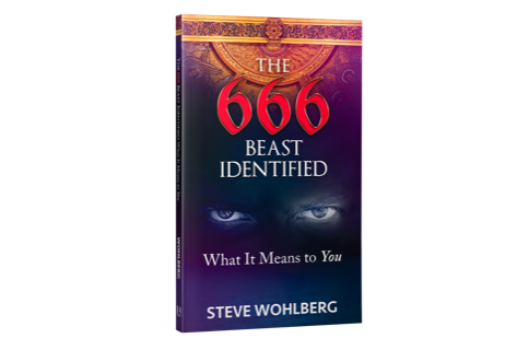 "The (666) Beast Identified." Steve Wohlberg's Exceptional New Book ...