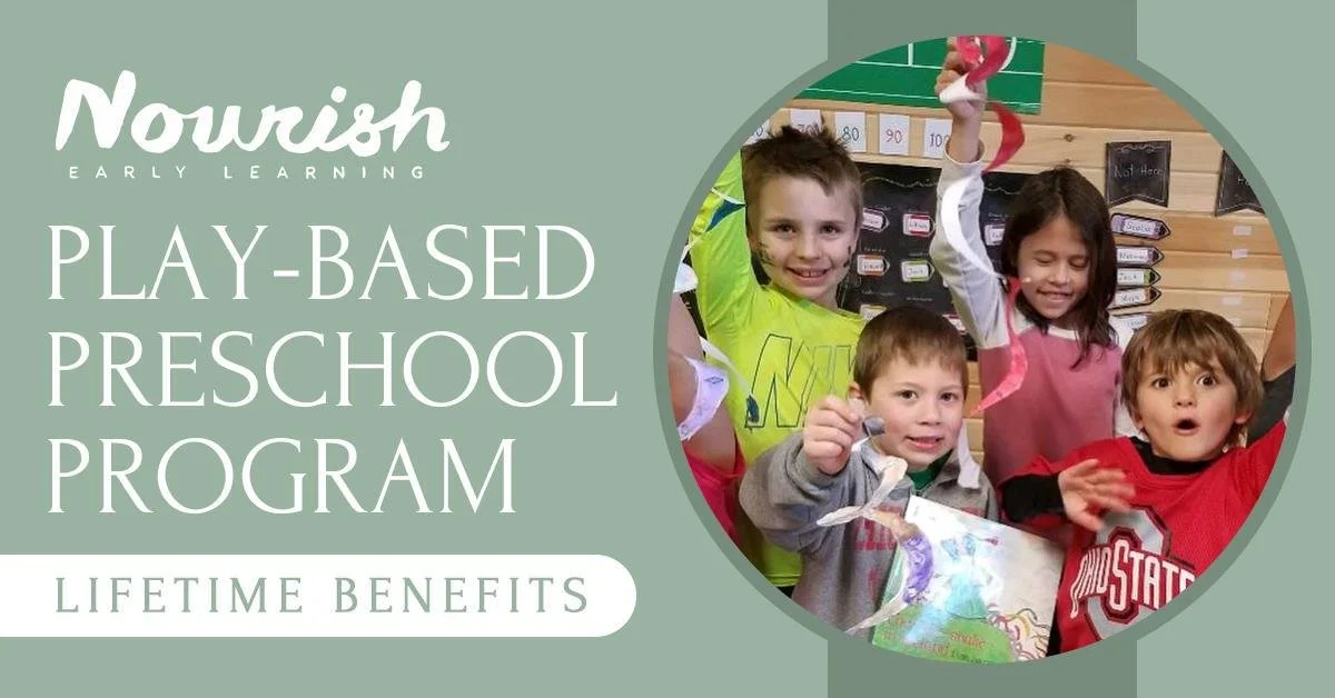 Play Based Preschool Program Lifelong Benefits For Child Nourish Play Based Preschool Program Lifelong Benefits For Child Nourish