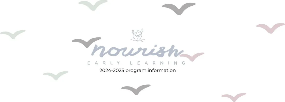 2024-2025 Program Year Information Page — Nourish Early Learning