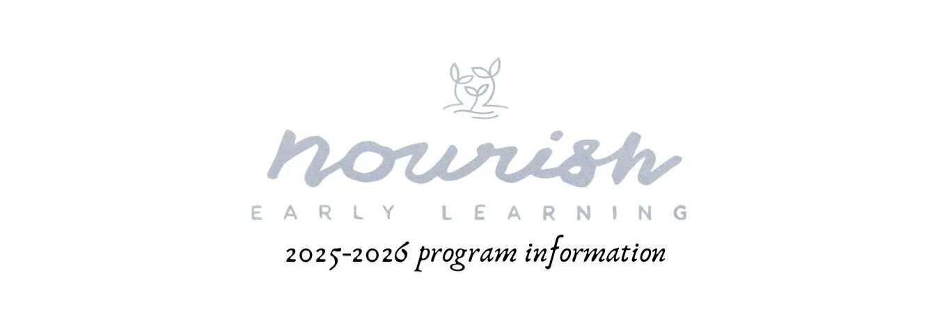 2025-2026 Program Year Information Page — Nourish Early Learning