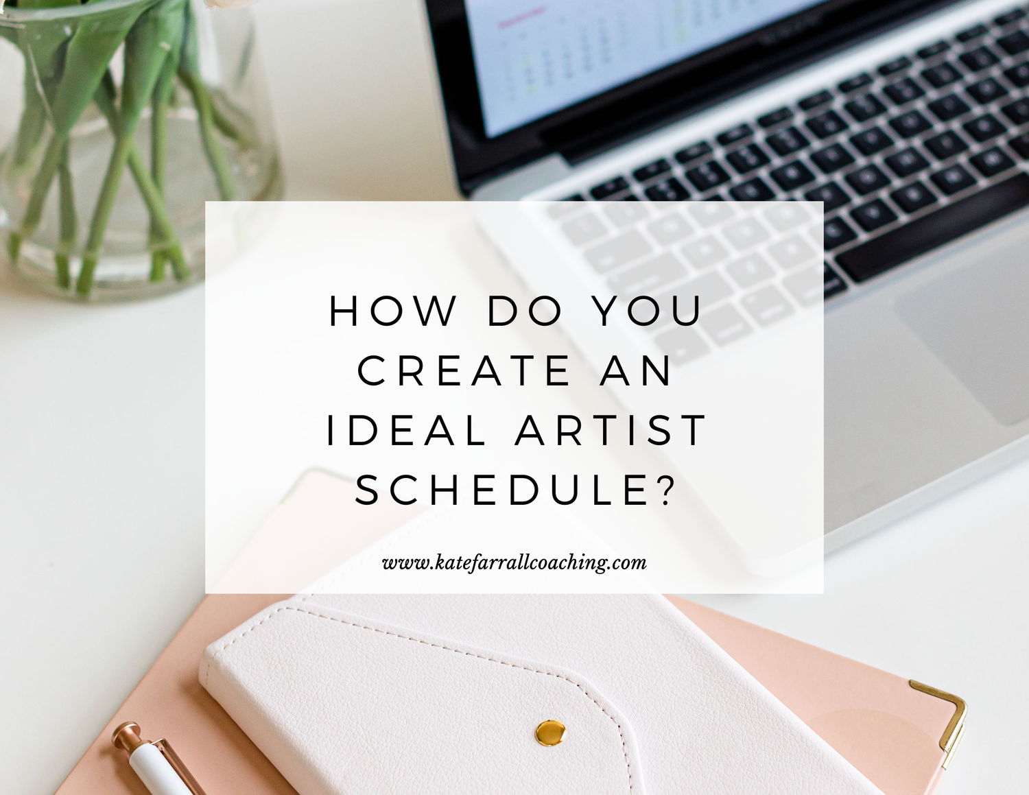 How Do You Create An Ideal Artist Schedule? — Artist Income