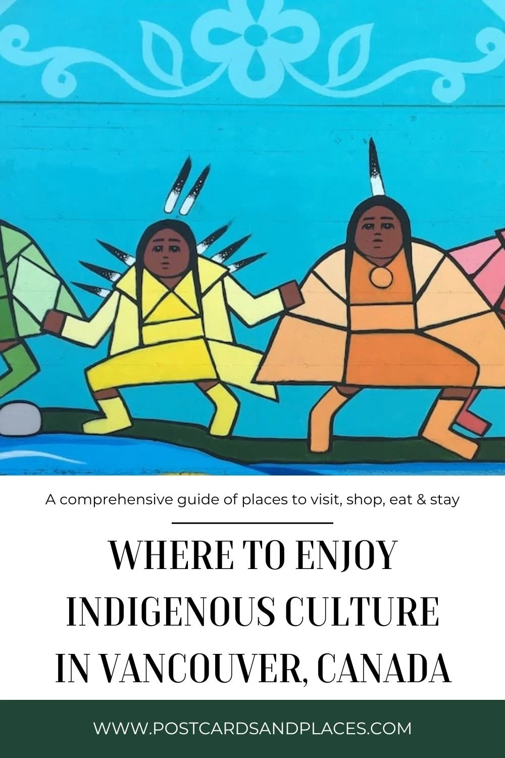 Where to Enjoy Indigenous Culture in Vancouver, Canada