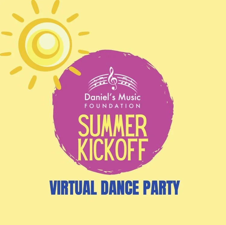 Kick Off To Summer Dance Party — Daniel's Music Foundation