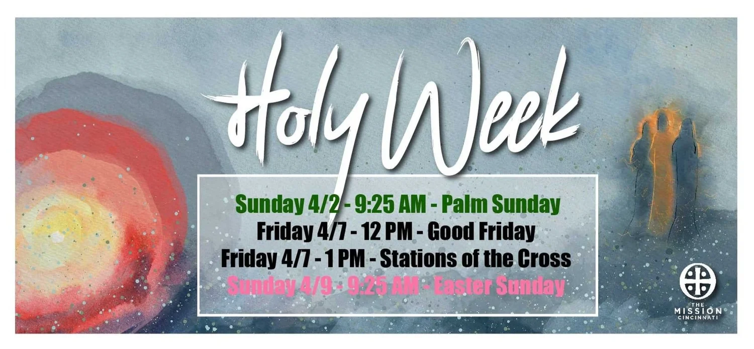 Holy Week Service Schedule — Mission Cincinnati