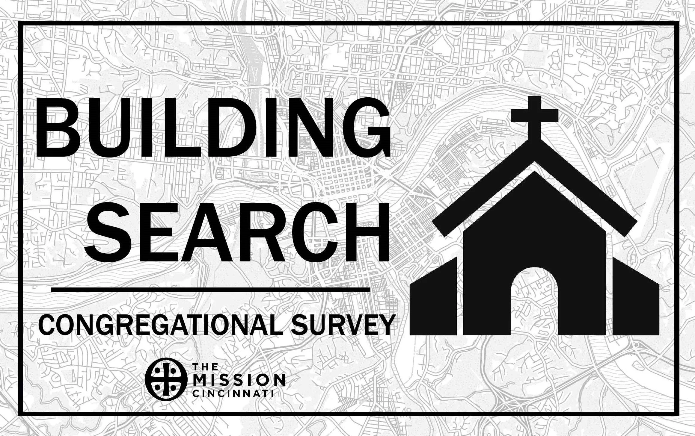 Fill Out Our Building Search Survey! — Mission Cincinnati