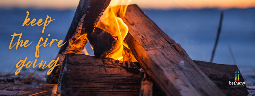 Keep the Fire Going: 2020 pledge campaign — Bethany United Church of Christ