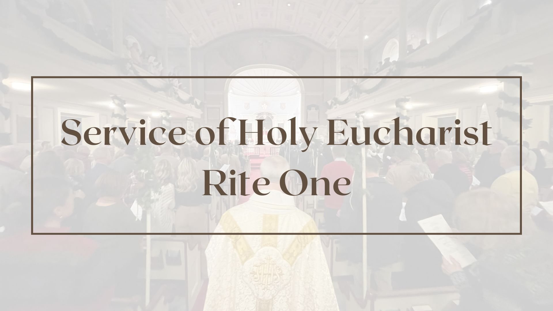 Holy Eucharist Rite One — St. John's Episcopal Church