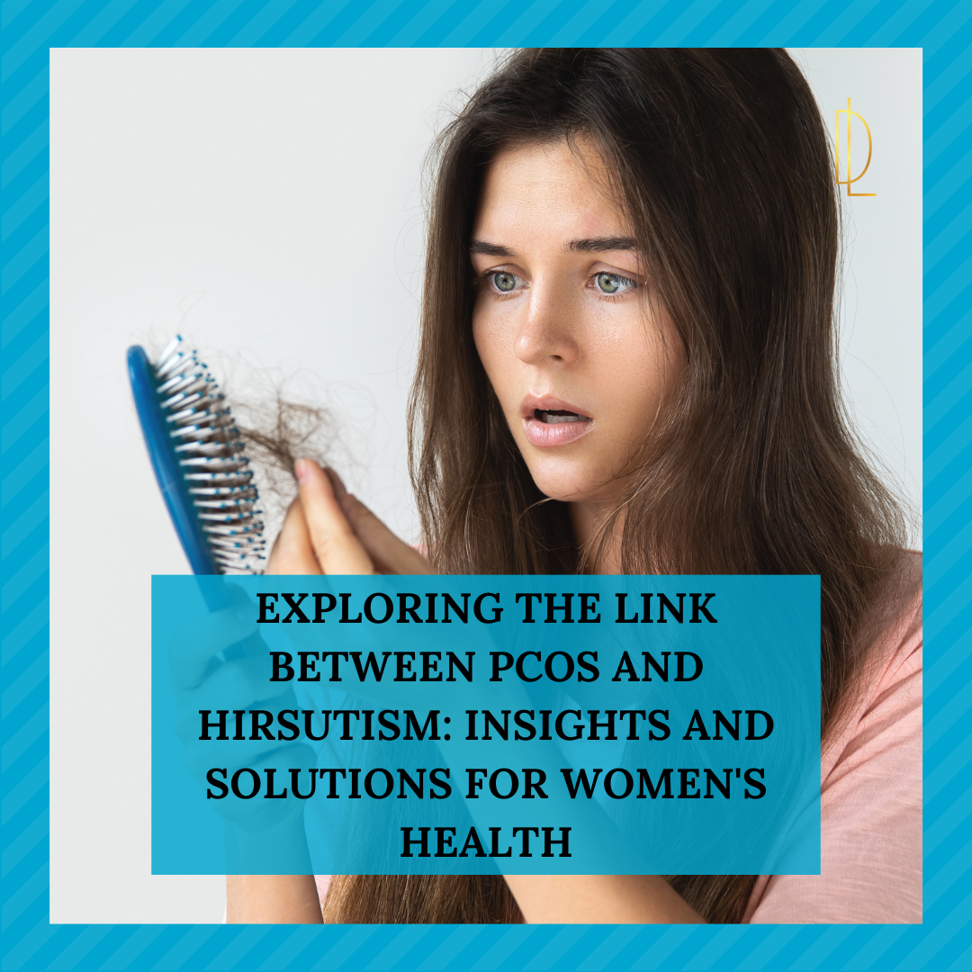 PCOS and Hirsutism: Insights and Solutions for Women's Health — Dr ...