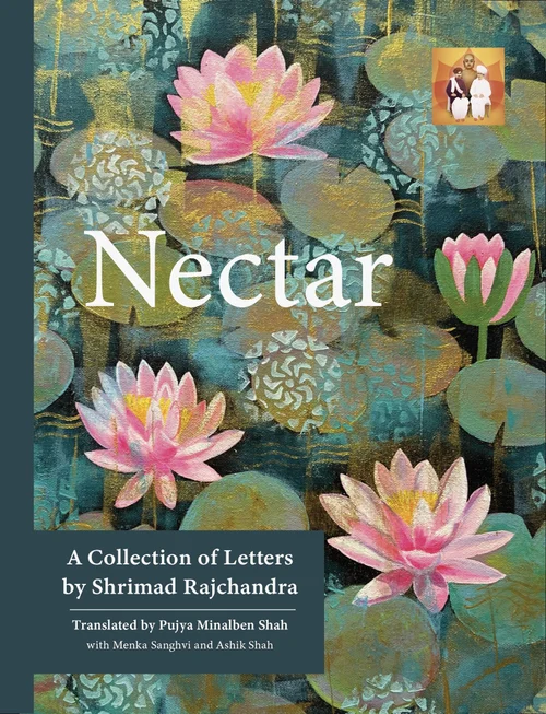 Nectar, A collection of Letters by Shrimad Rajchandra — Shree Raj Saubhag