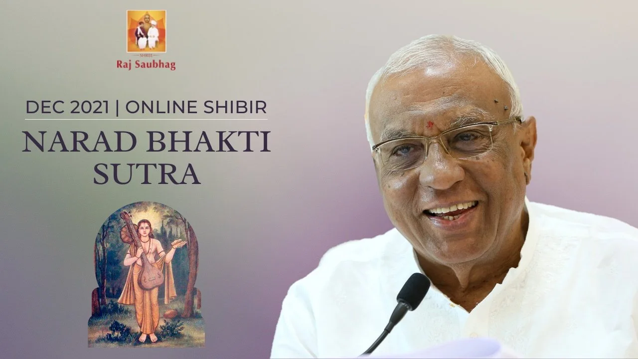 Online Shibir - Dec 2021 - Narad Bhakti Sutra — Shree Raj Saubhag