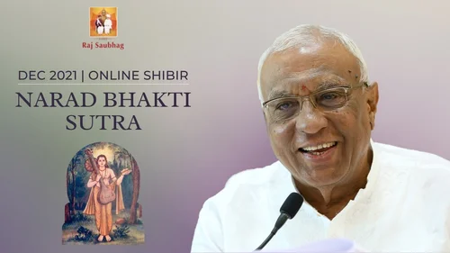 Online Shibir - Dec 2021 - Narad Bhakti Sutra — Shree Raj Saubhag