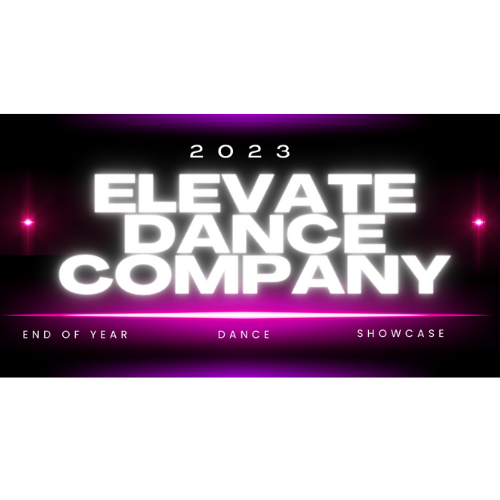 Elevate Dance Company's Calendar and Schedule — Elevate Dance Company