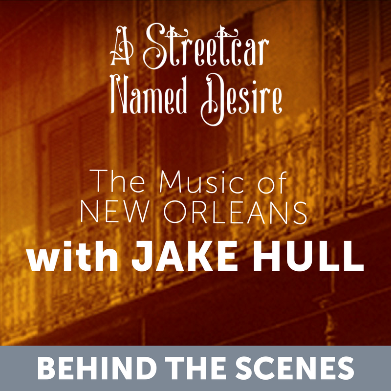 The Sounds of New Orleans with Jake Hull — Virginia Stage Company