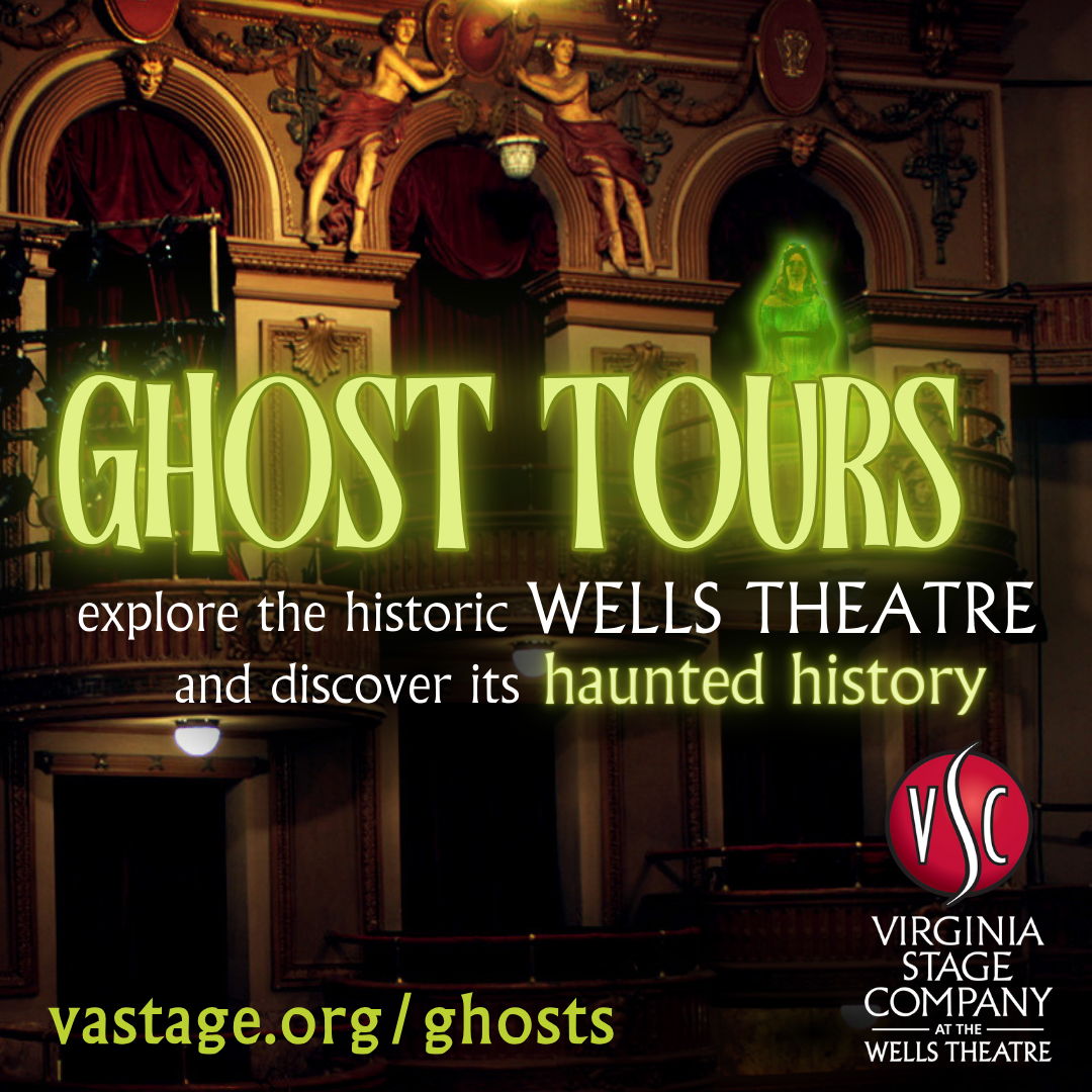 Tour the Haunted Wells — Virginia Stage Company